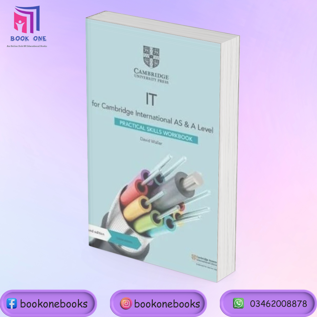 Cambridge AS & A Level IT Practical Skills Workbook 2nd Edition ...