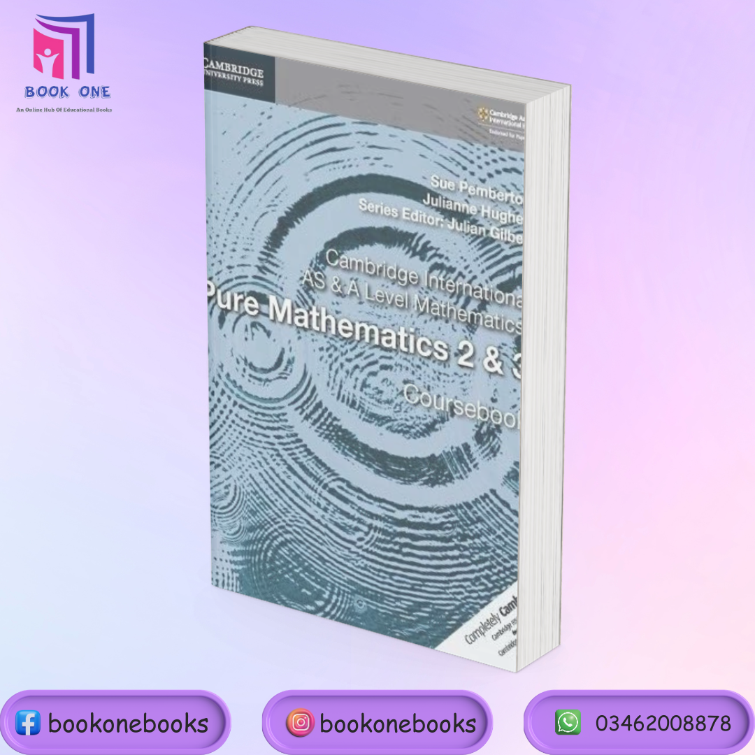 Cambridge AS & A Level Pure Mathematics 2 & 3 Coursebook – BOOKONE.PK