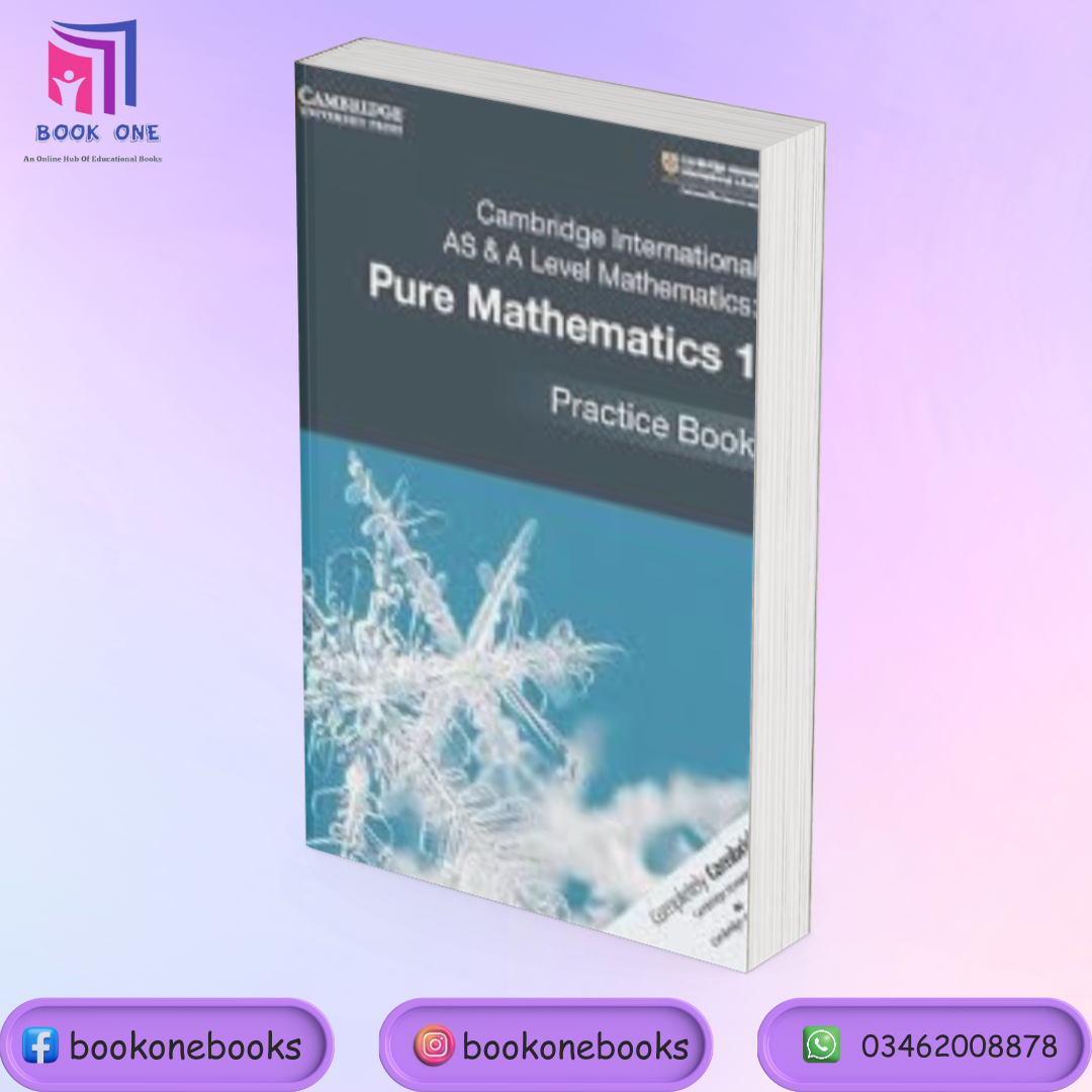 Cambridge AS & A Level Pure Mathematics 1 Practice Book – BOOKONE.PK