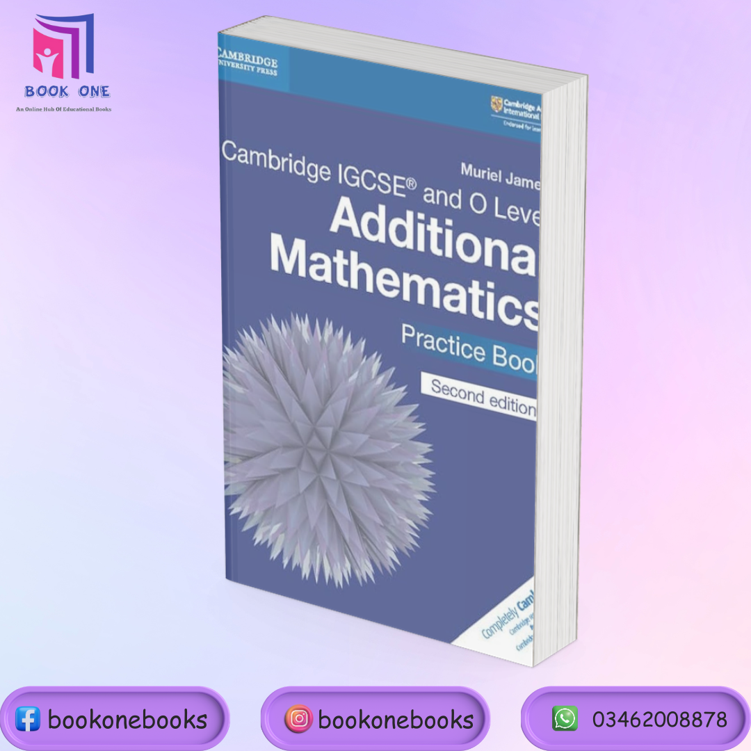 Cambridge Igcse And O Level Additional Mathematics Practice Book 2nd E